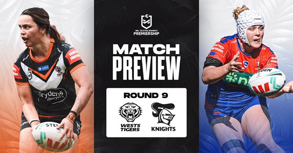 Match Preview: NRLW Round 9 vs Knights | Wests Tigers