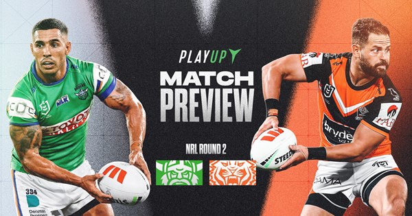 Match Preview: NRL Round 2 vs Raiders | Wests Tigers
